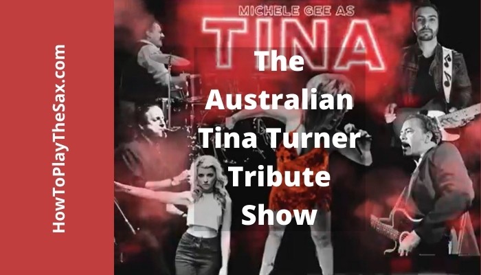 Australian Tina Turner Tribute Show - HowToPlayTheSax.com